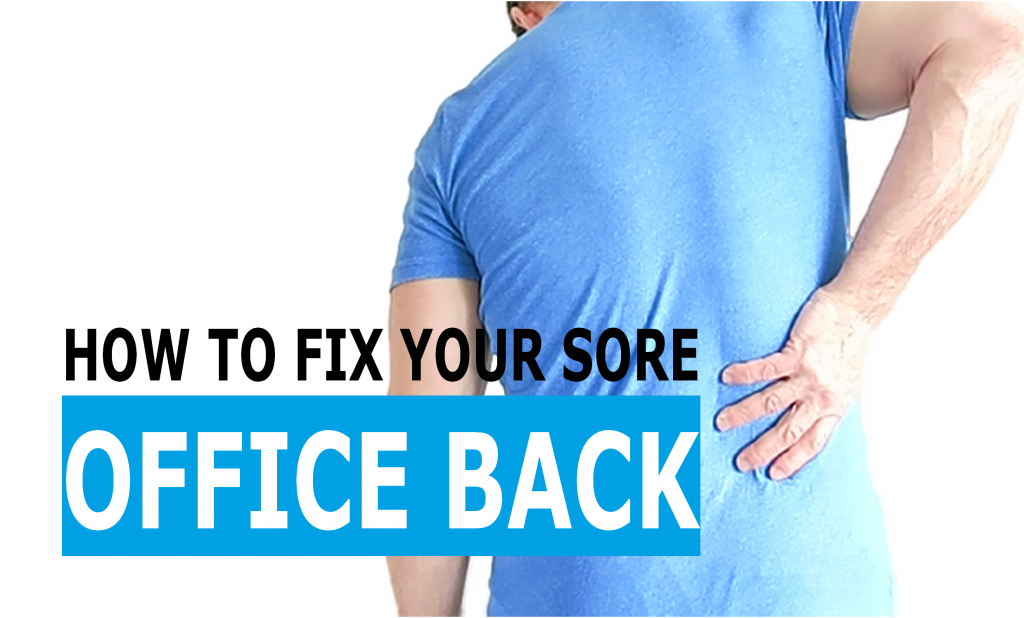 How To Fix Your Sore Office Back Part 1: Making Muscle Tension a Thing ...
